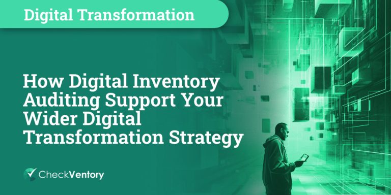 How Digital Inventory Auditing Supports Your Wider Digital ...
